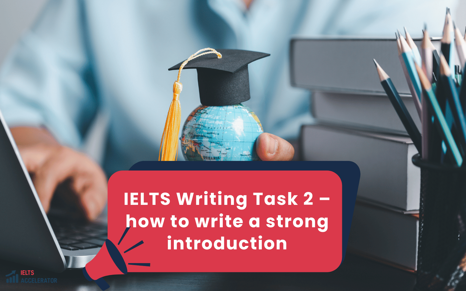 IELTS Writing Task 2 – How To Write A Strong Introduction - IELTS ...